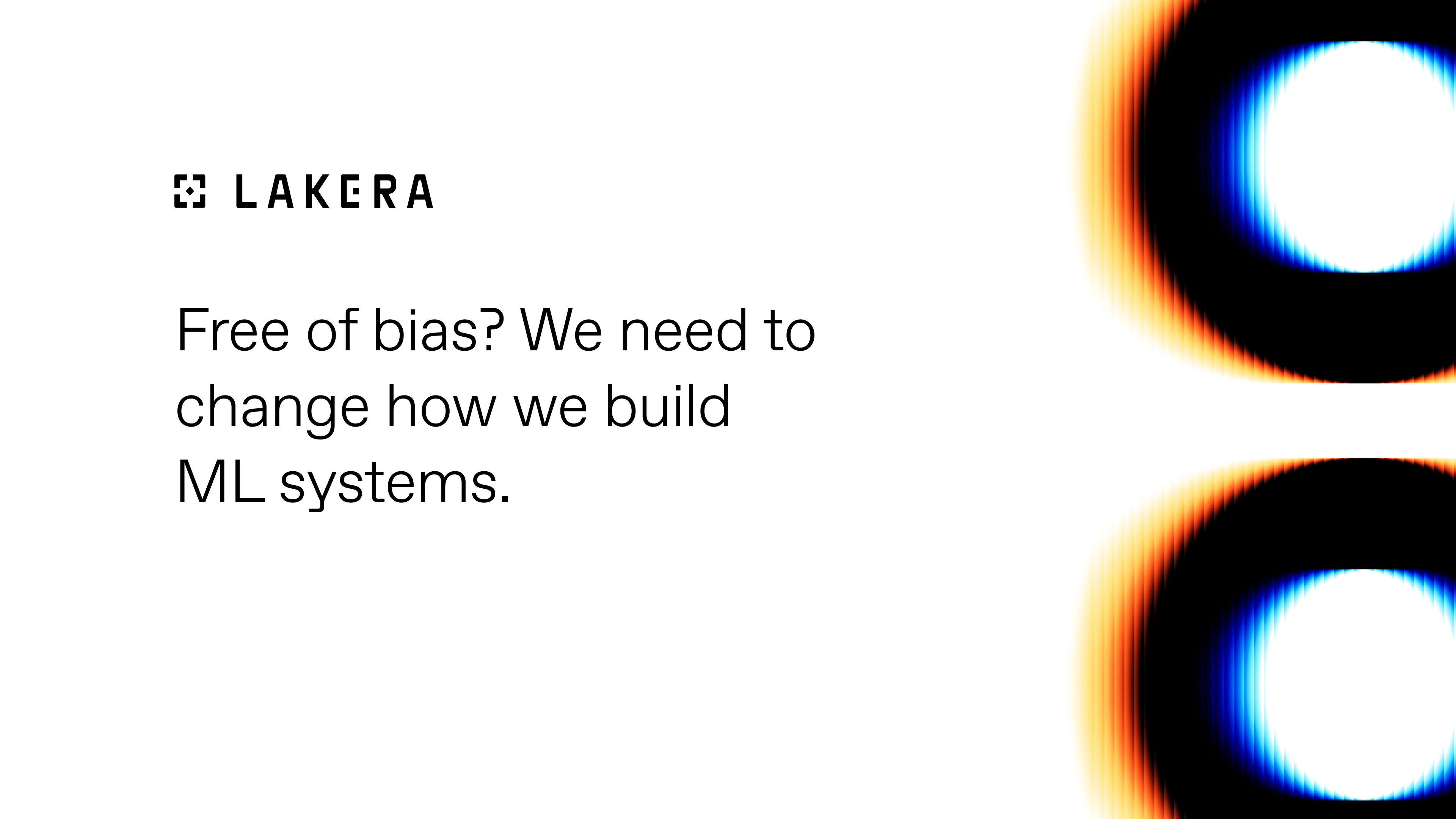 Free of bias? We need to change how we build ML systems. | Lakera – Protecting AI teams that ...